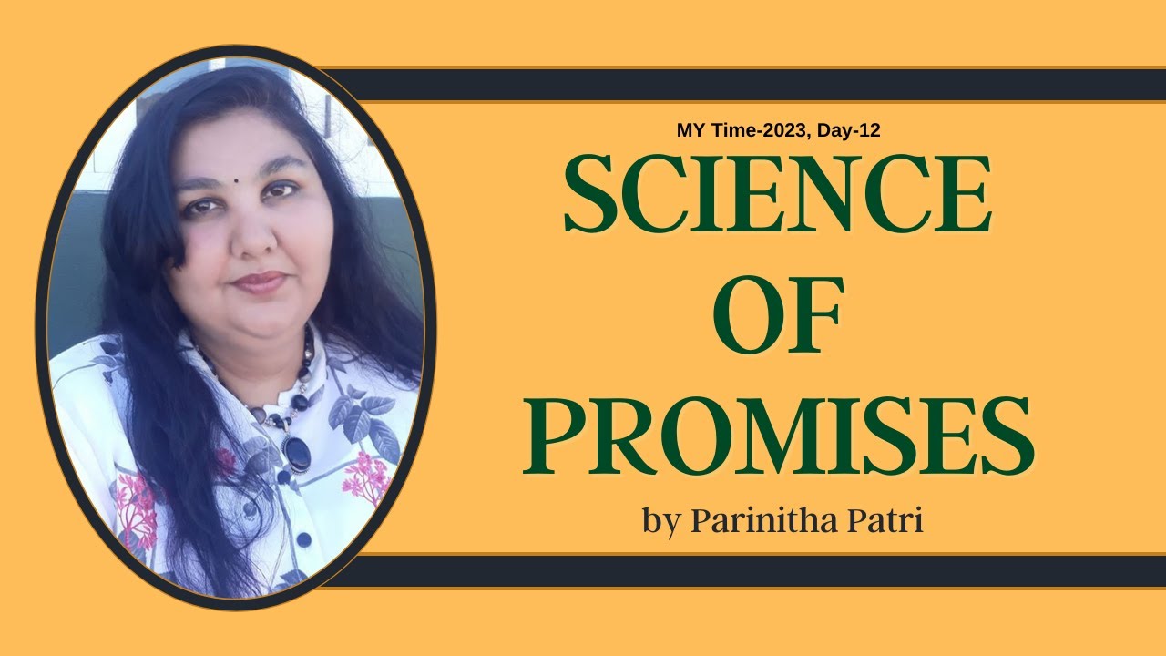 Science of Promises by Parinitha Patri | Day 12 | #MYTime2023 - YouTube