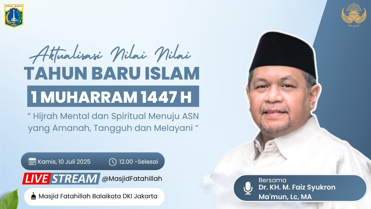 Aktualisasi Nilai Nilai Muharam 1447H/2025M Narasumber DR.KH. M. Faiz Syukron Ma'mun, Lc,MA ...