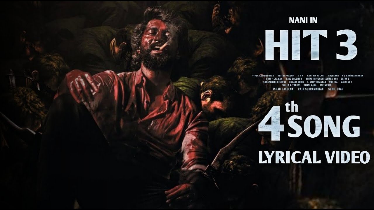 HIT 3 Fourth Song Lyrical Video | NANI , Shailesh Kolanu | HIT 3 Triler ...