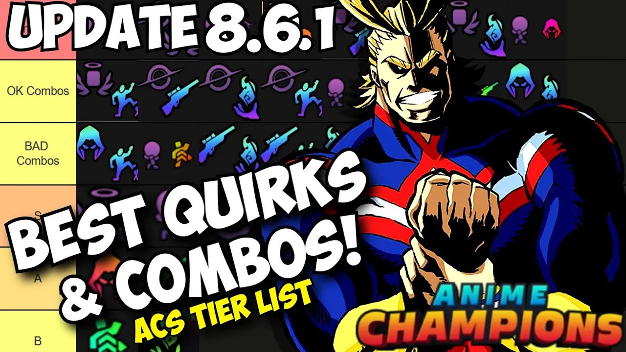 Best Quirks & Quirk Combos In Anime Champions Tier List! [UPD 8.6.3 ...
