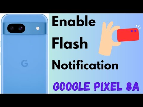 How to Enable Flash Notification in Google Pixel 8a 5G | Turn On Camera ...