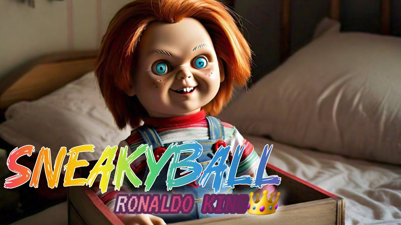 SneakyBall: A Chucky song by Ronaldo King - YouTube