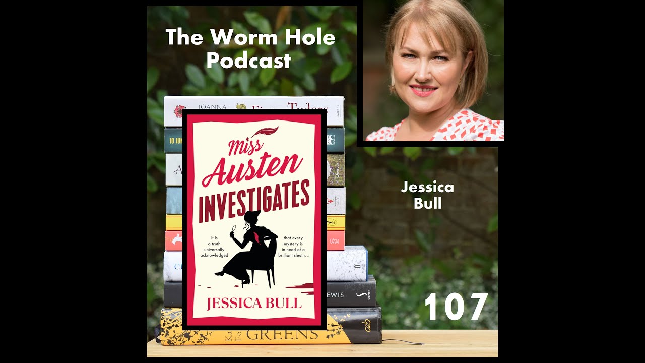 107: Jessica Bull (Miss Austen Investigates) audio only - YouTube