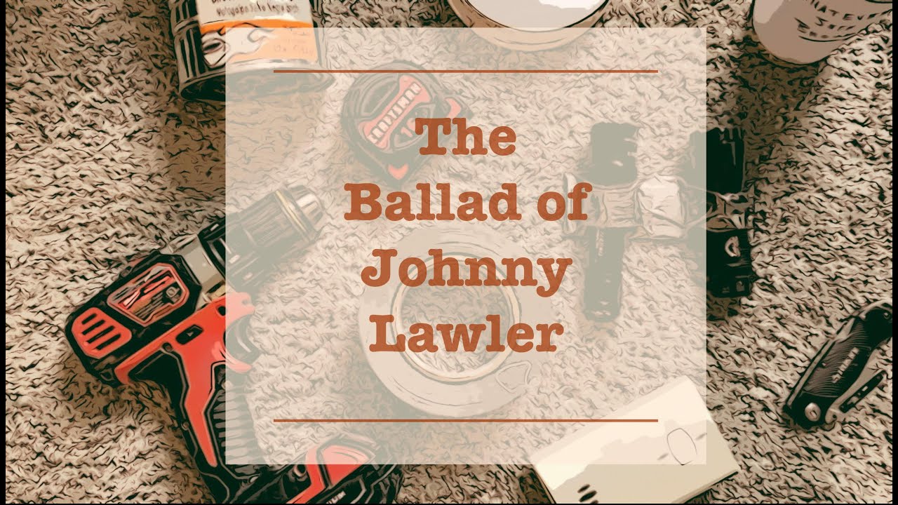 The Ballad of Johnny Lawler - YouTube