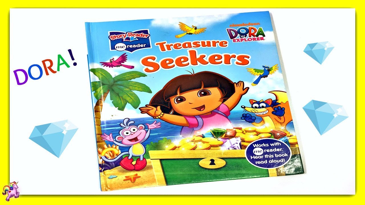 DORA THE EXPLORER "TREASURE SEEKERS" - Read Aloud Storybook for kids ...