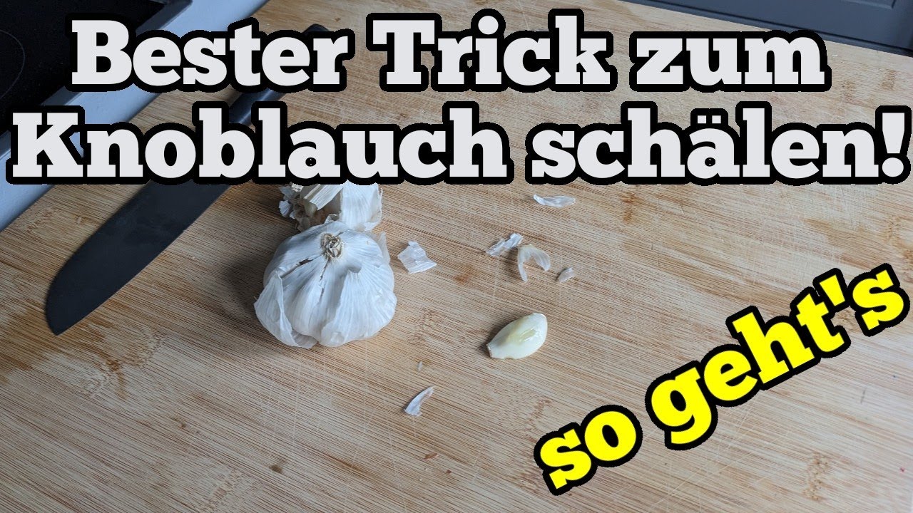 Knoblauch schälen - so geht es ganz einfach mit diesem Trick zum ...