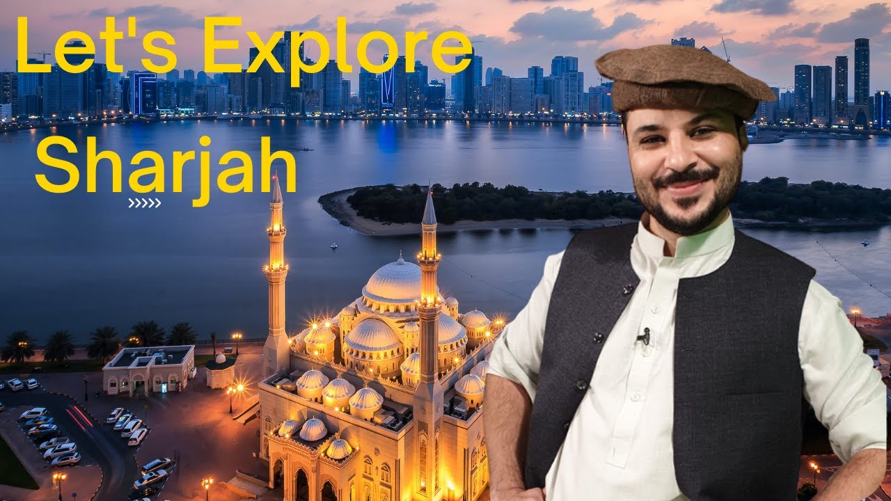 Let's Explore Sharjah with Khursheed Khan | Khyber Middle East TV - YouTube