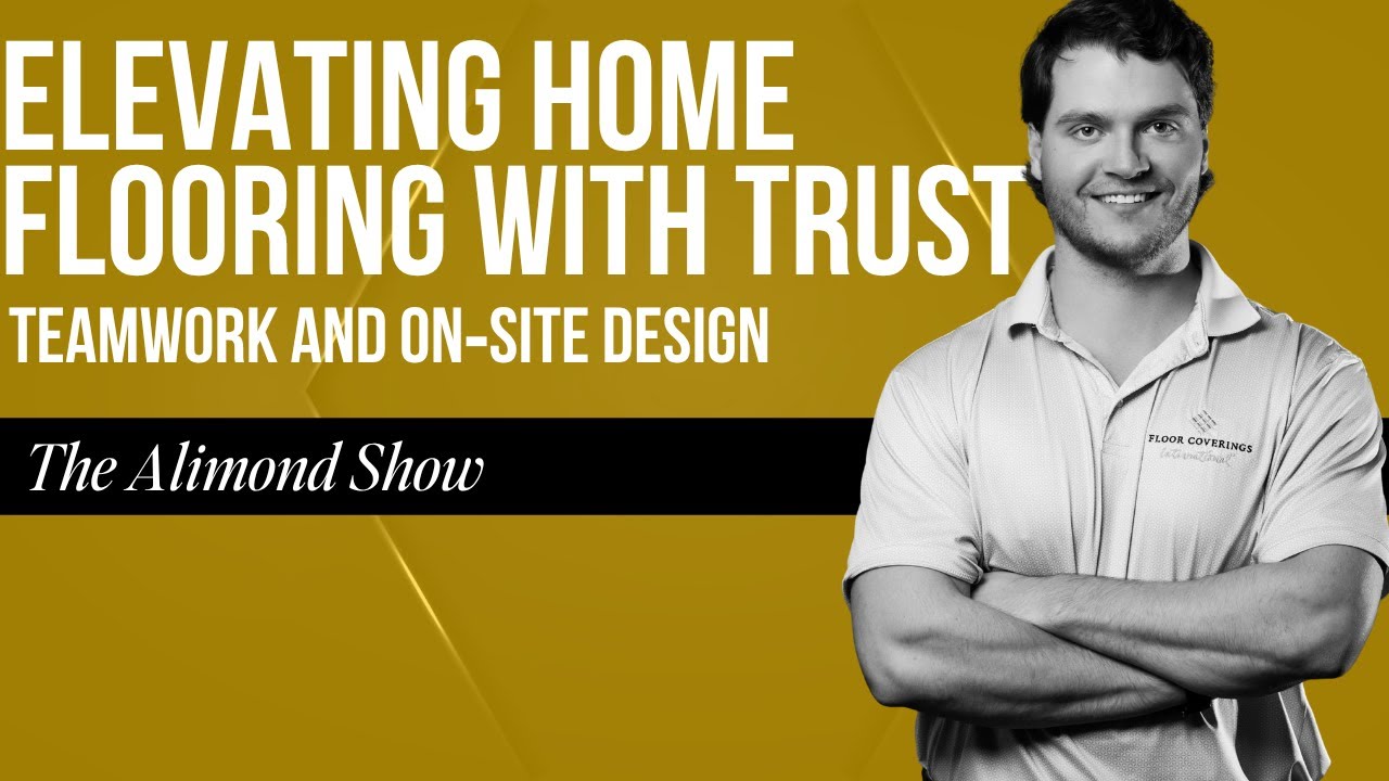 Andrew Lyman: Elevating Home Flooring With Trust, Teamwork, And On‑Site ...