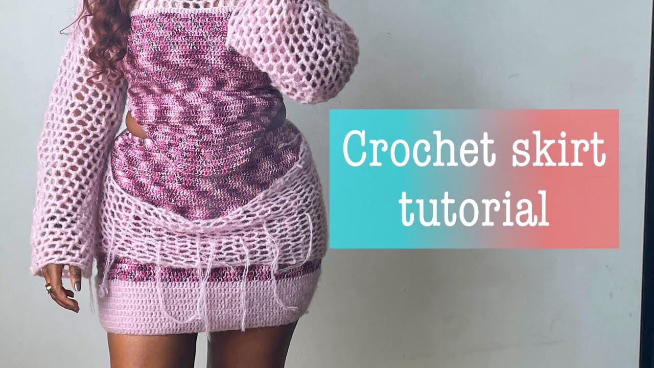 Crochet Skirt Tutorial: How To Make A Cute And Easy Crochet Skirt - YouTube