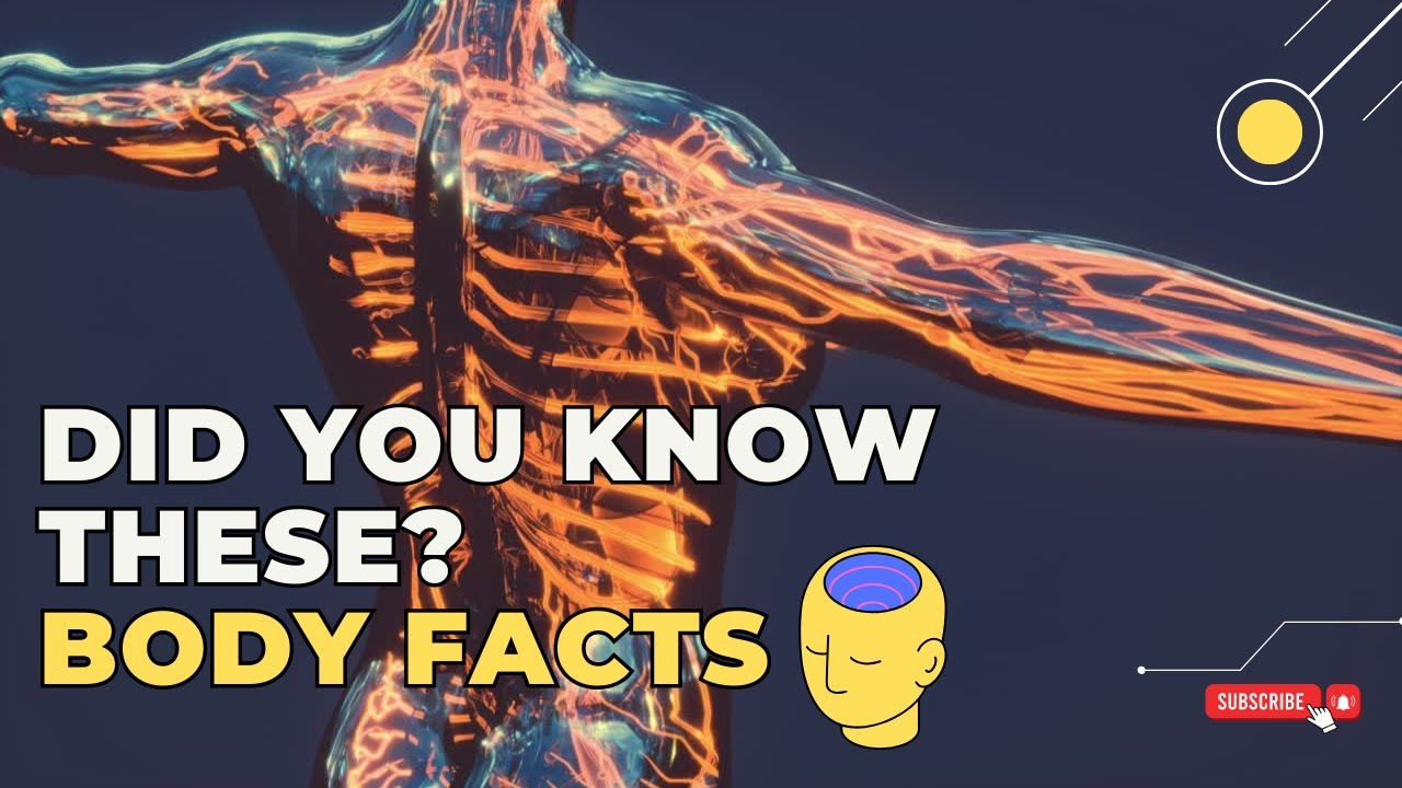 20 Weird Wonderful Facts About Your Own Amazing Body - YouTube