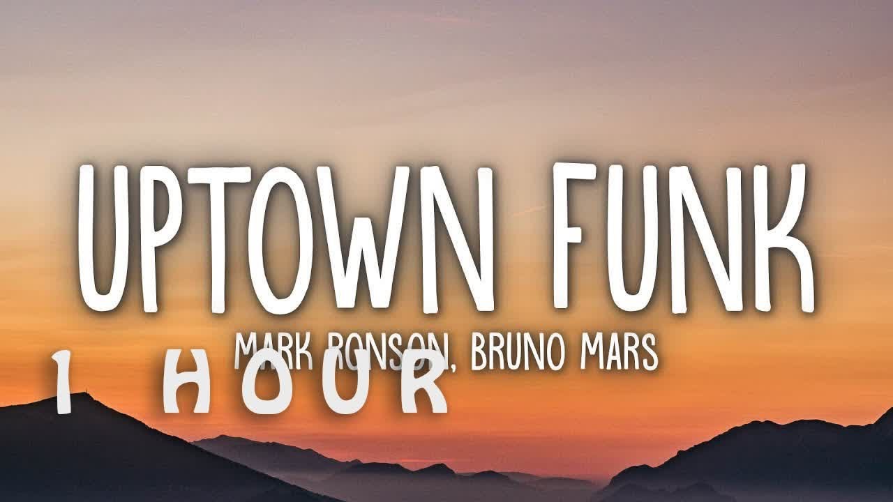 [1 HOUR 🕐 ] Mark Ronson - Uptown Funk (Lyrics) ft Bruno Mars - YouTube