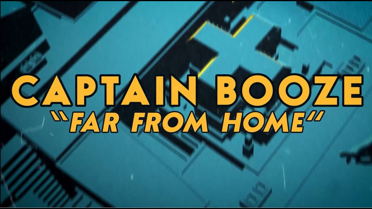 Captain Booze Far From Home [Official Lyric Video] - YouTube