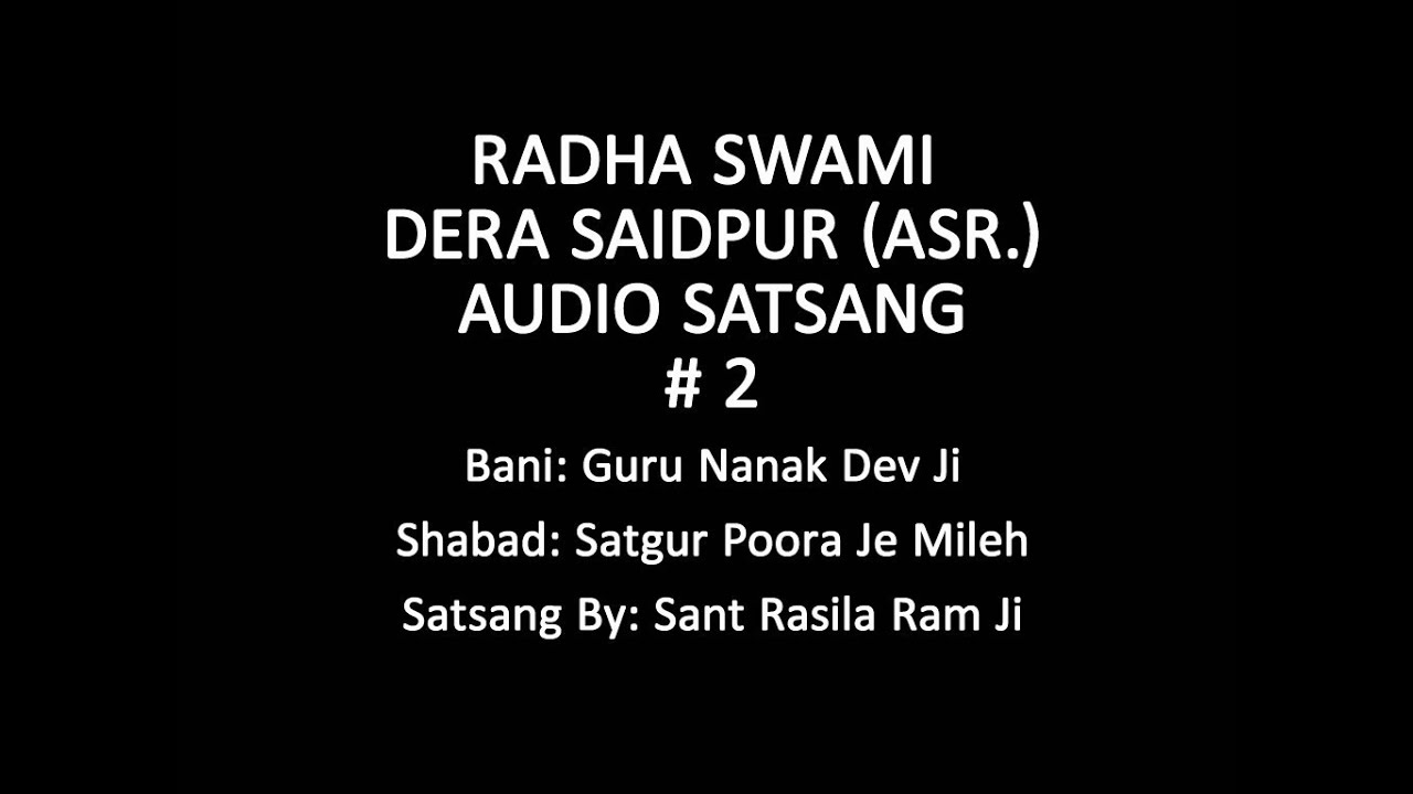 Audio Satsang#2 Satgur Poora Je Mileh ( Radha Swami Dera Saidpur ...