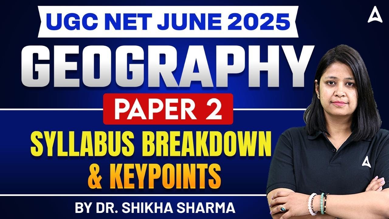 UGC NET Geography Preparation 2025 | UGC NET Geography Syllabus ...