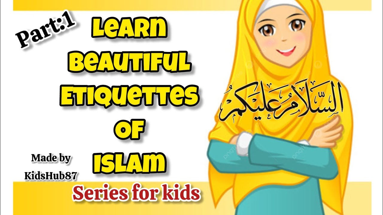 Salam for kids|Islamic Etiquettes For Kids|Islamic Manners|Islamic ...
