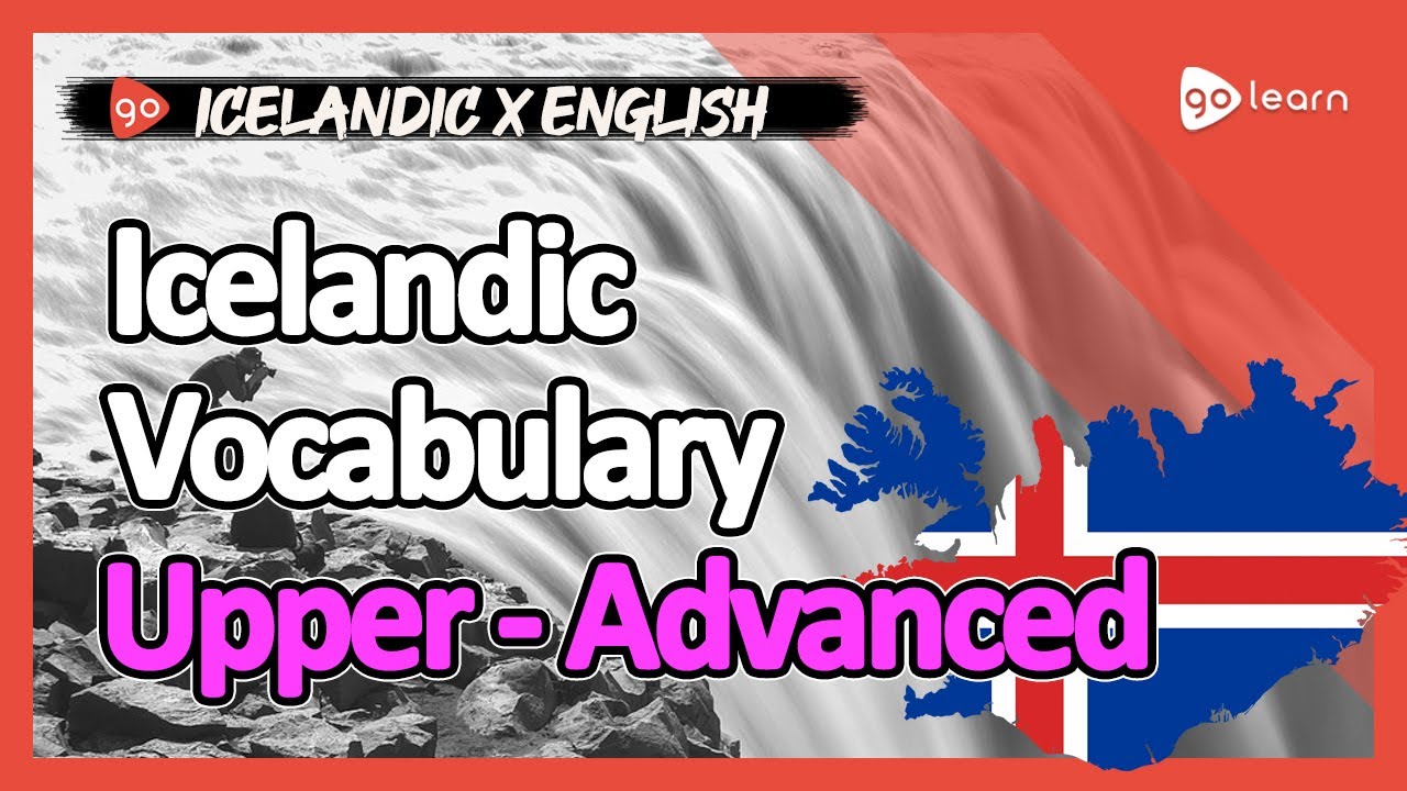 Learn Icelandic |Part 16: Icelandic Vocabulary Upper-advanced | Goleaen ...