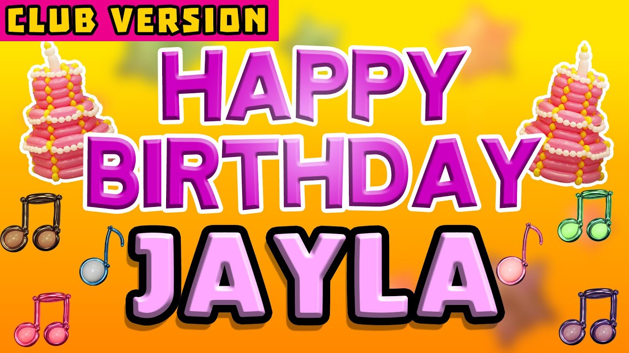 Happy Birthday JAYLA | POP Version 2 | The Perfect Birthday Song for JAYLA - YouTube