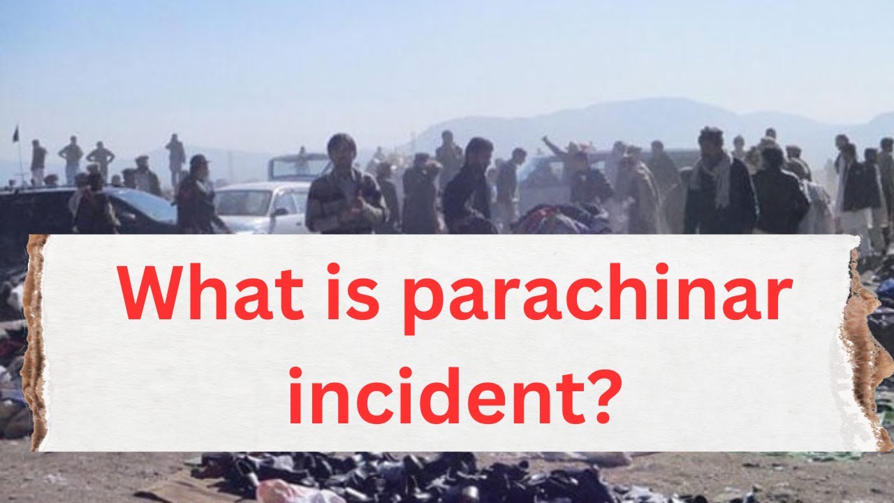 Parachinar Incident| Parachinar Clashes| Parachinar History - YouTube