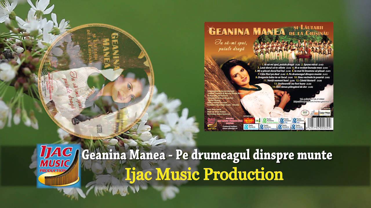 Geanina Manea - Pe drumeagul dinspre munte - YouTube