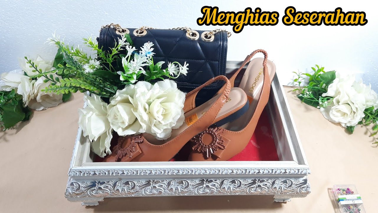 CARA MENGHIAS SESERAHAN TAS DAN SEPATU DENGAN MUDAH , Part 3 - YouTube