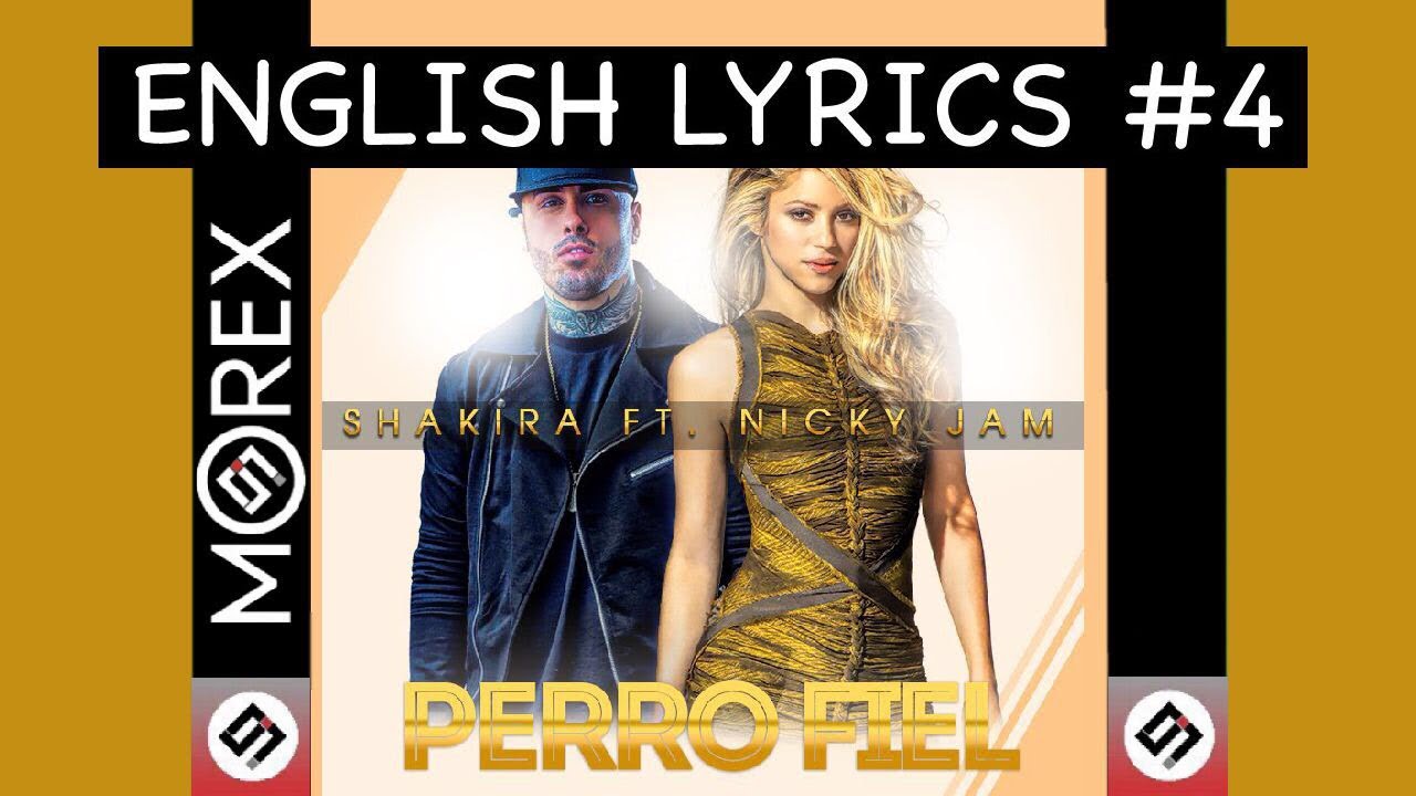 PERRO FIEL Shakira Nicky Jam Letra Lirica En Ingl s Lyrics In perro-fiel-shakira-nicky-jam-letra-lirica-en-ingl-s-lyrics-in