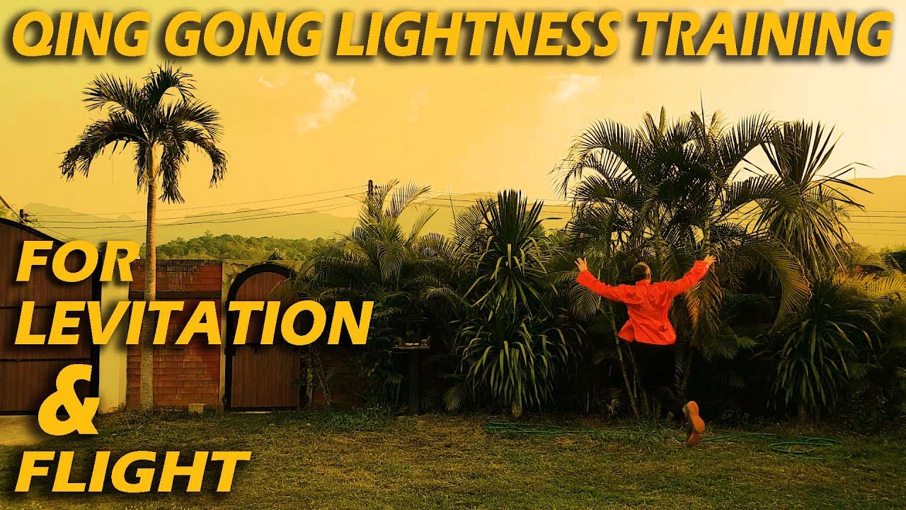 Qing Gong Lightness Training for Levitation & Flight - YouTube