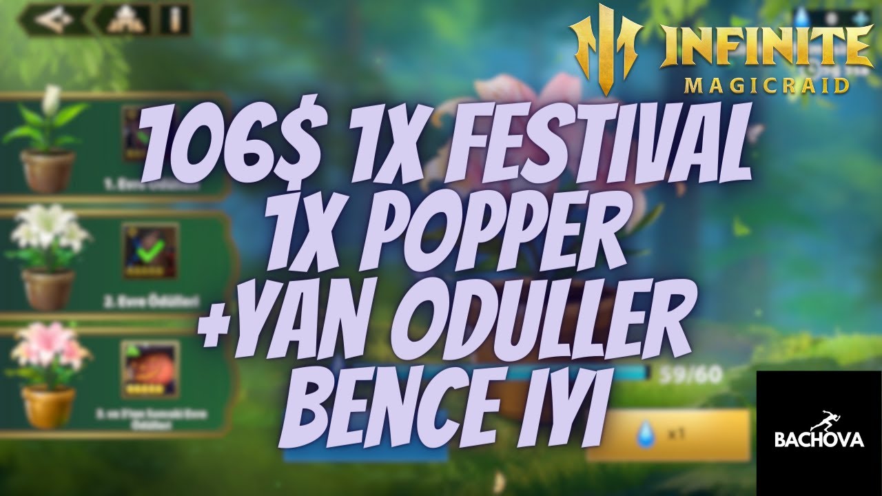 Infinite Magicraid-106$ 1x Festival-1x Popper ve Yan Ödüller-Bence ...