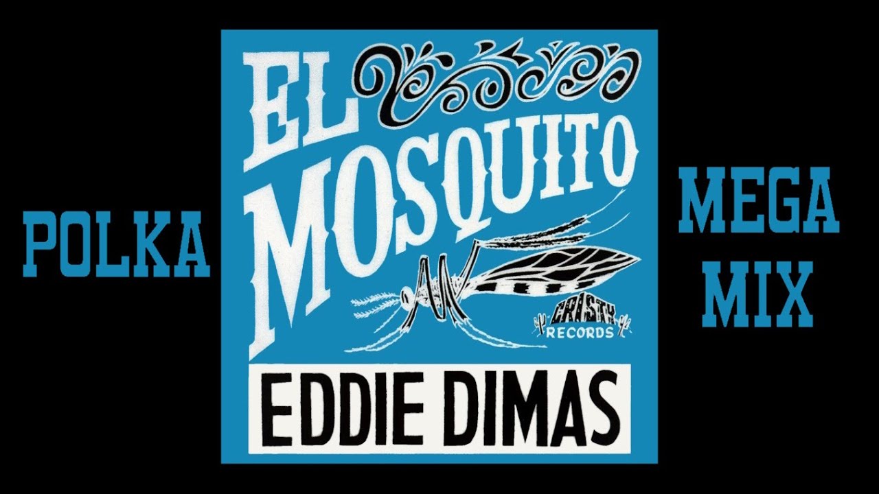Eddie Dimas and The Upsets - El Mosquito - Polka Megamix - YouTube