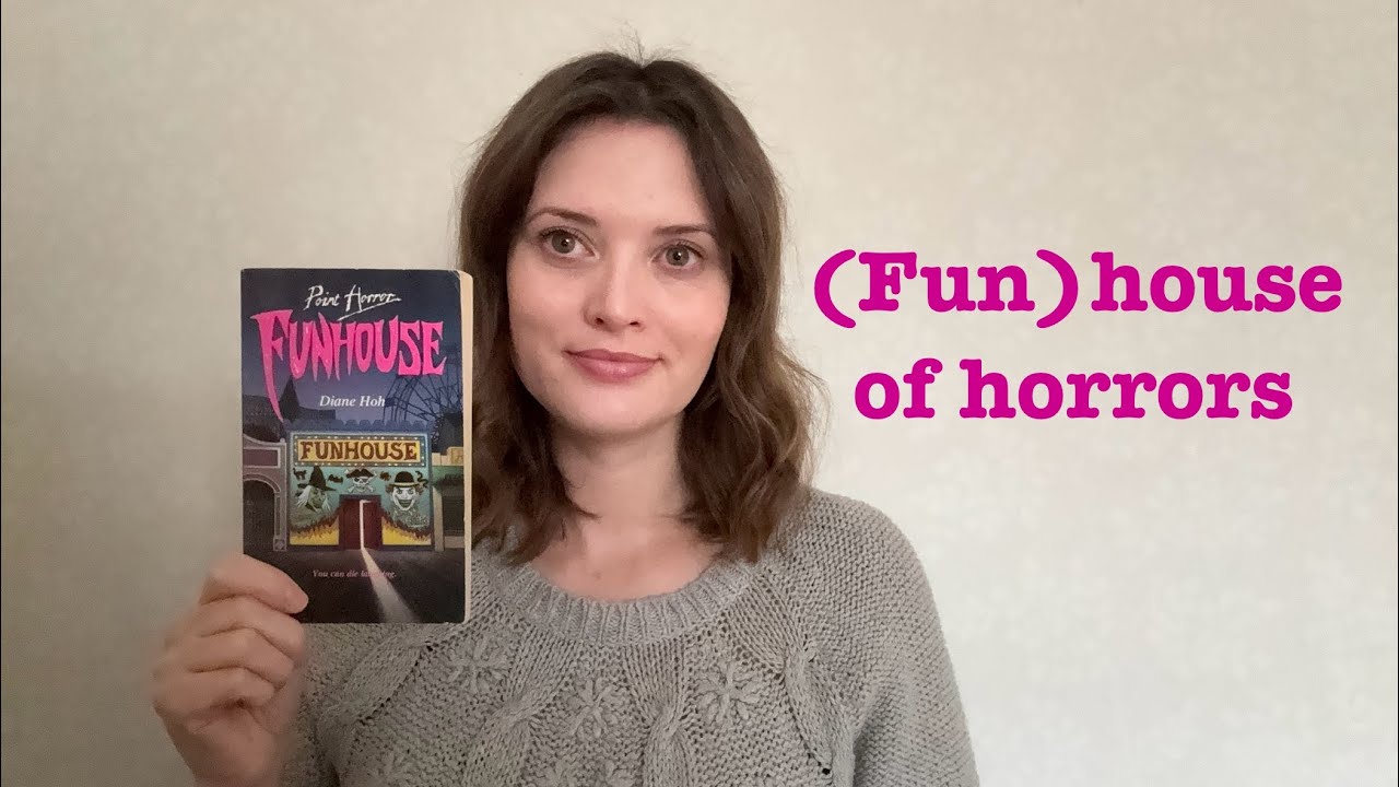 Point Horror rundown and reaction - Funhouse by Diane Hoh (with major ...