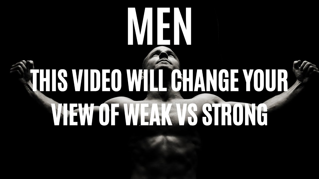 Men, This Video Will Change Your View On What It Means To Be A Strong ...