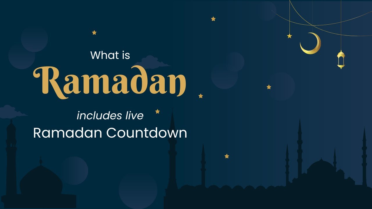 What is Ramadan? (with Live Ramadan Countdown) - YouTube