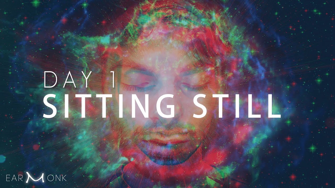 Day 1 - How to Sit Still - Guided Meditation Course for Beginners ...
