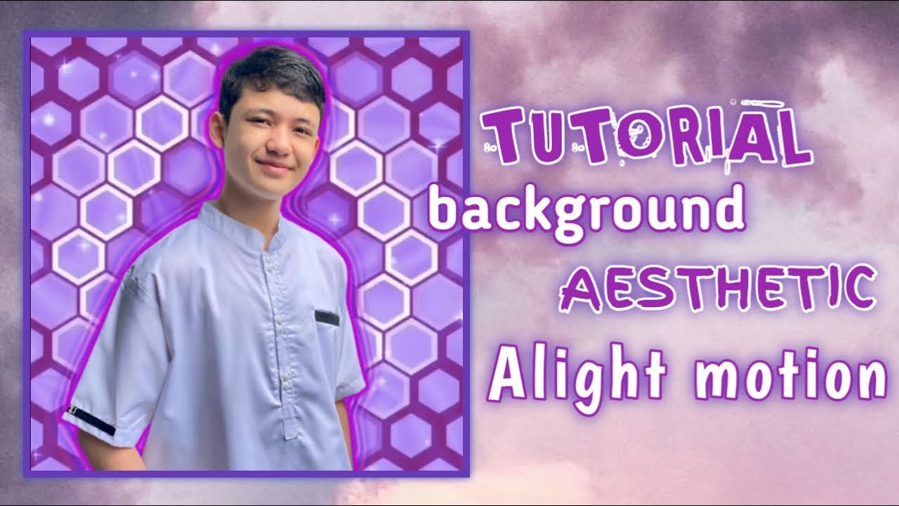 Tutorial background aesthetic di Alight motion 🕊️ - YouTube