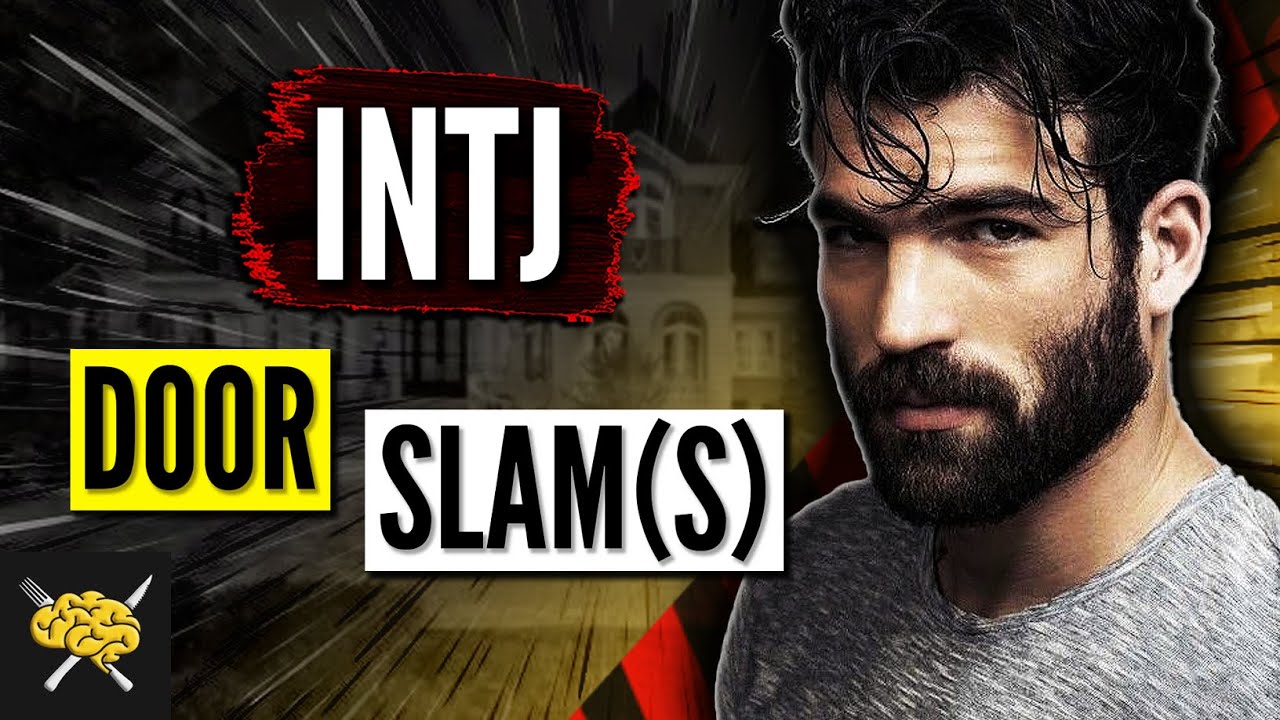 Watch Out - There's MORE Than One INTJ Door Slam | INTJ Rage - YouTube