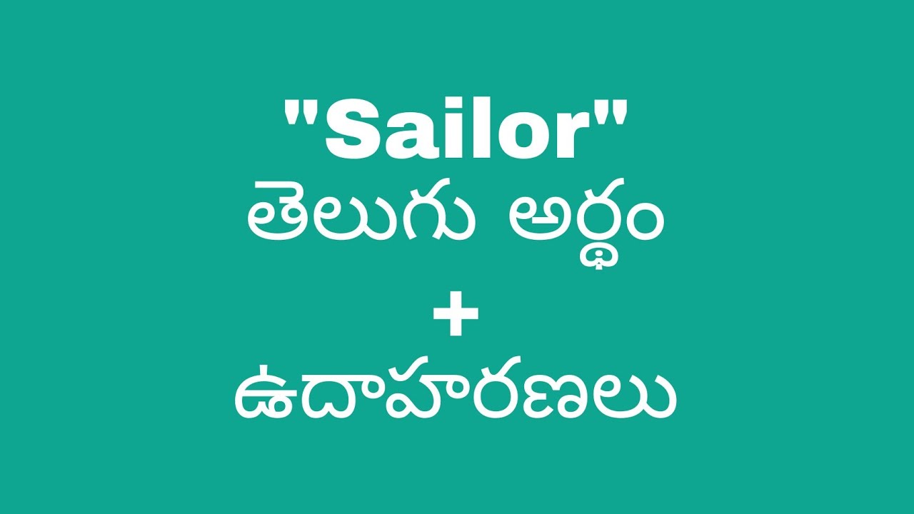 Sailor Meaning In Telugu With Examples Sailor sailor-meaning-in-telugu-with-examples-sailor