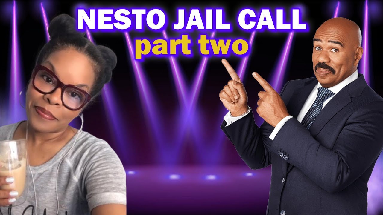 Part 2- Nesto asks Sonya To Contact Steve Harvey & Mississippi Monica - YouTube