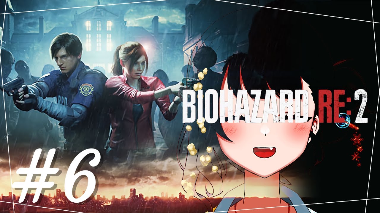 【BIOHAZARD RE:2 #6】急に綺麗なところに連れてくるなーーッ！！【アラフォー】 #新人VTuber #VTuber - YouTube