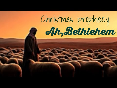 Ah,Bethlehem-Christmas prophecy - YouTube