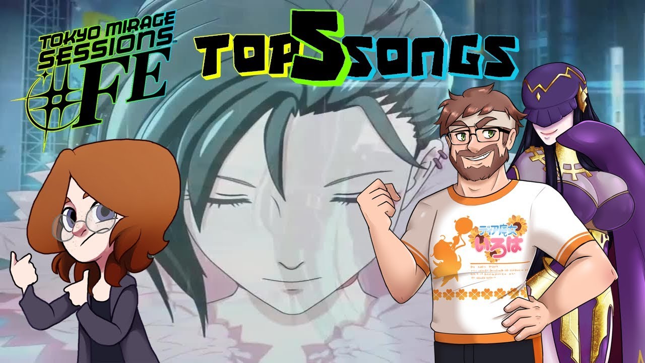 Mirage Sessions Mondays - Top 5 Songs in Tokyo Mirage Sessions #FE ft ...