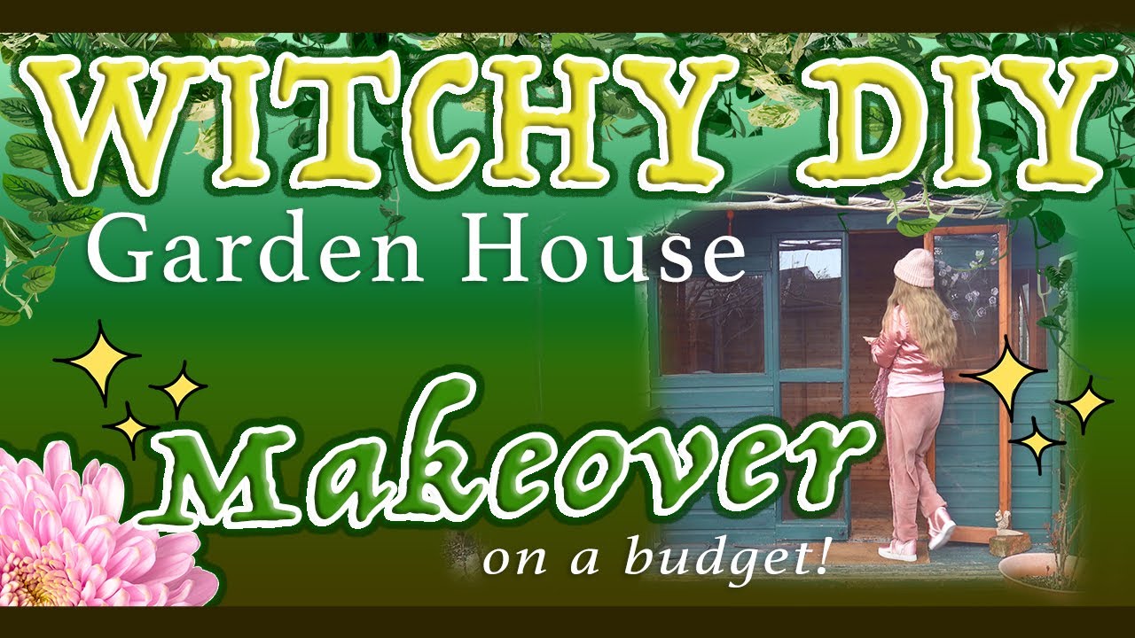 DIY Witchy garden house makeover on a budget (Part 1) | | Witchy Thrift ...