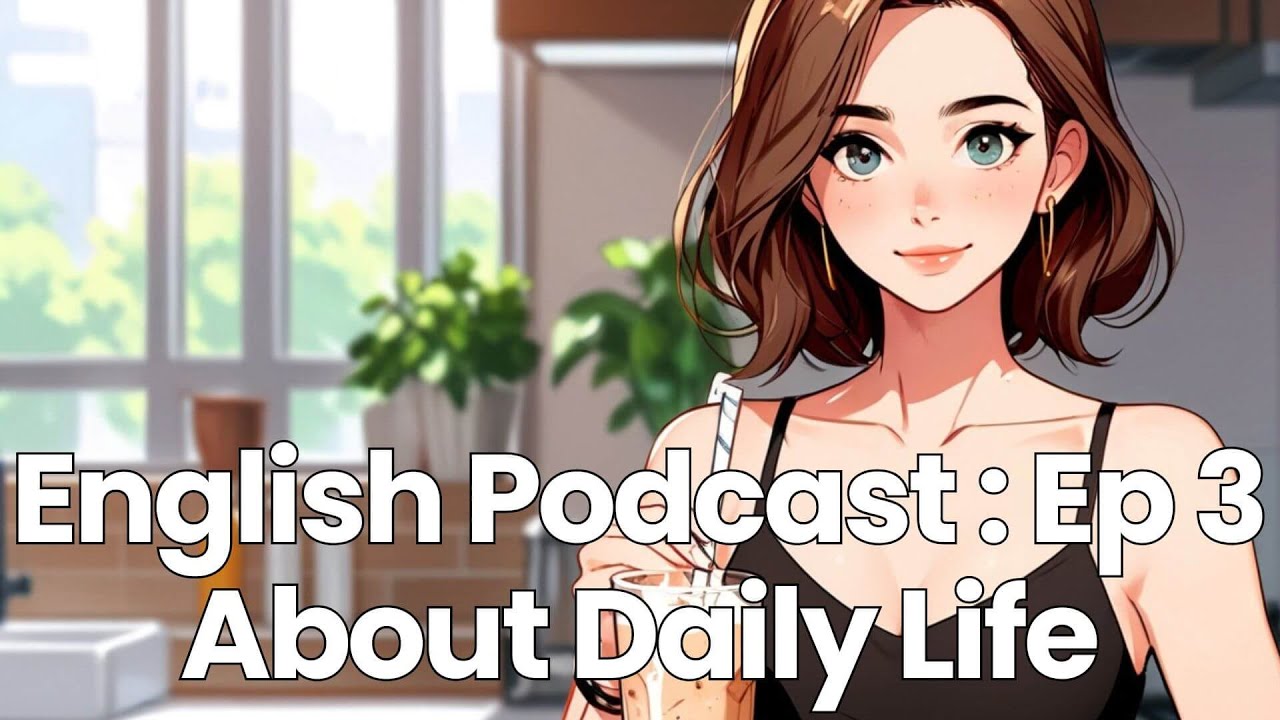 English Podcast Talking about your Everyday Life | ep 3 - YouTube