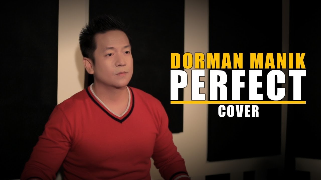 Perfect - Ed Sheeran ( Cover ) By Dorman Manik - YouTube