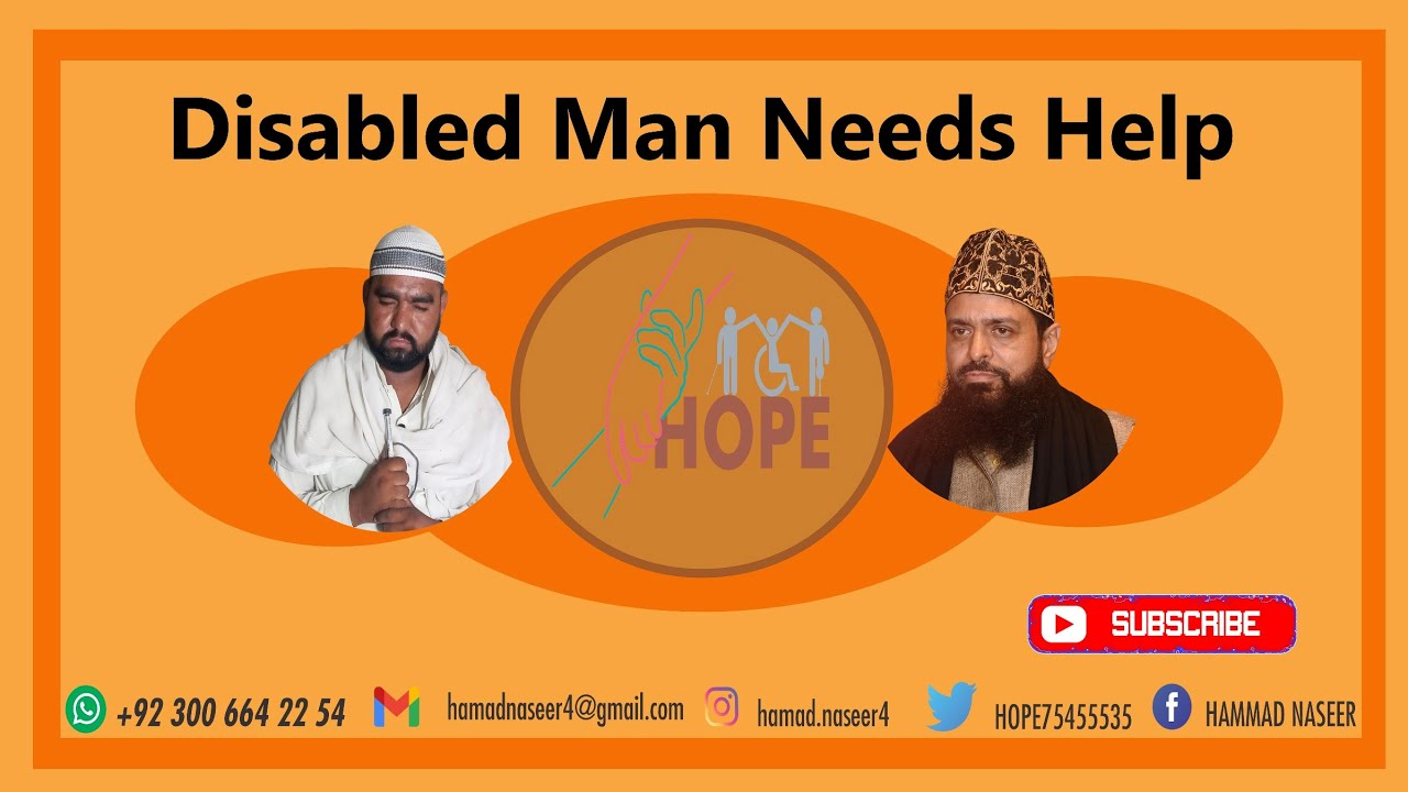 Disabled Man Needs Help! آپ کی مدد کے حقدار - YouTube