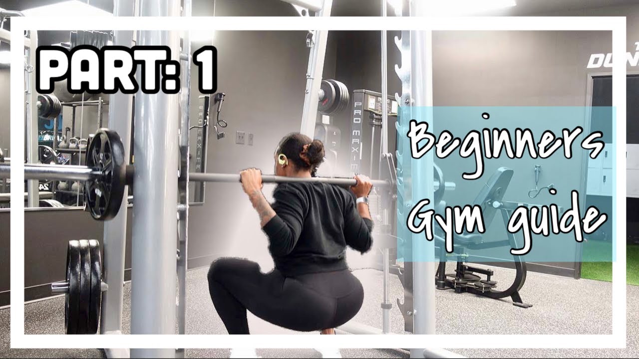 BEGINNERS GYM GUIDE | Where to start | Mindset | Full workout | Part 1 ...