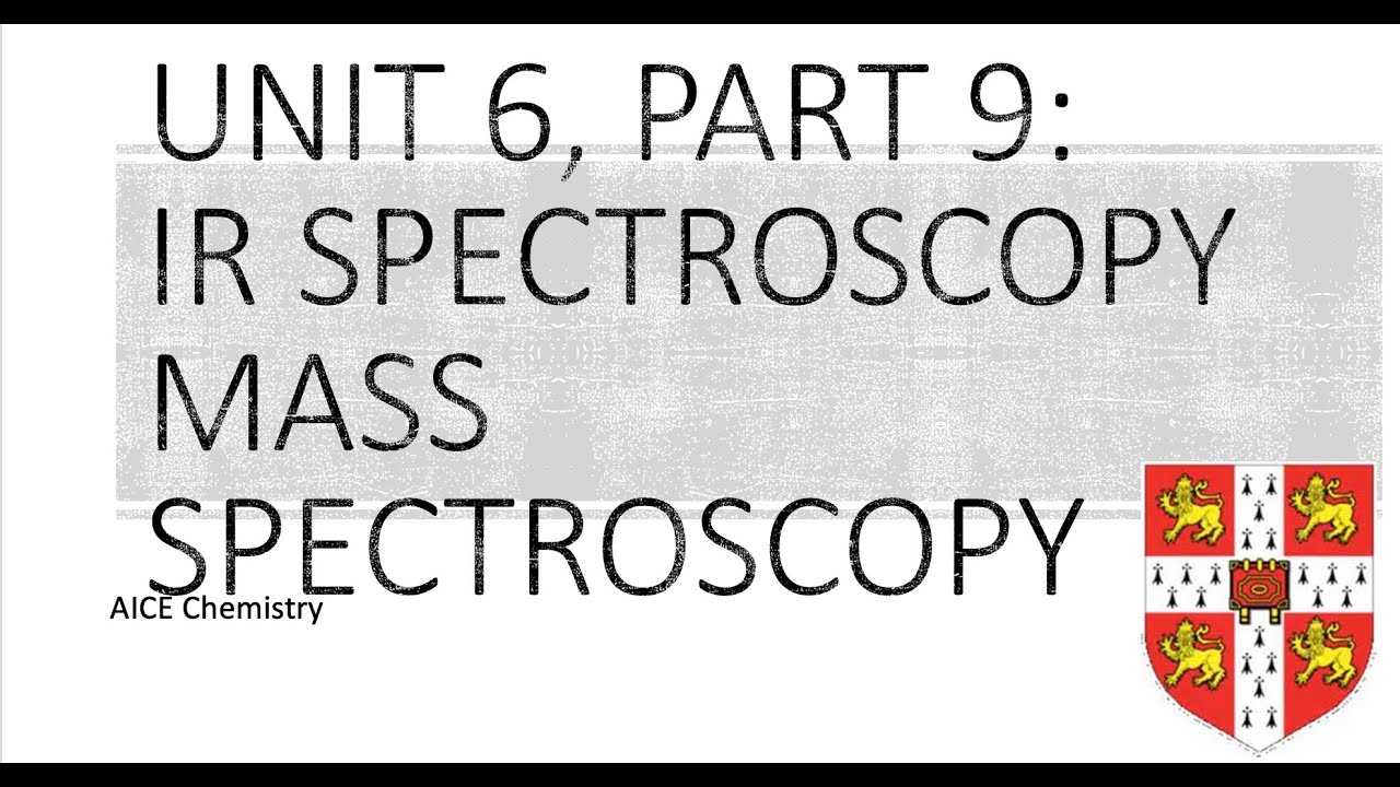 AS Chemistry Unit 6 Part 9A IR and Mass Spec - YouTube