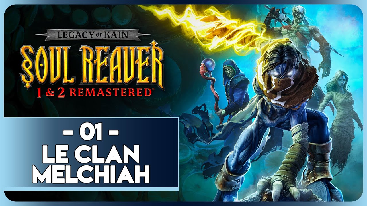 LEGACY OF KAIN : SOUL REAVER REMASTERED #01 - LE CLAN MELCHIAH - YouTube