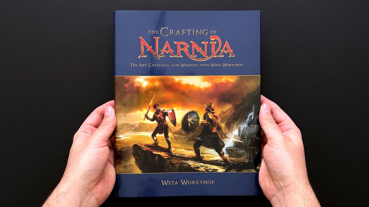 The Crafting of Narnia: The Art, Creatures and Weapons of Weta Workshop ...