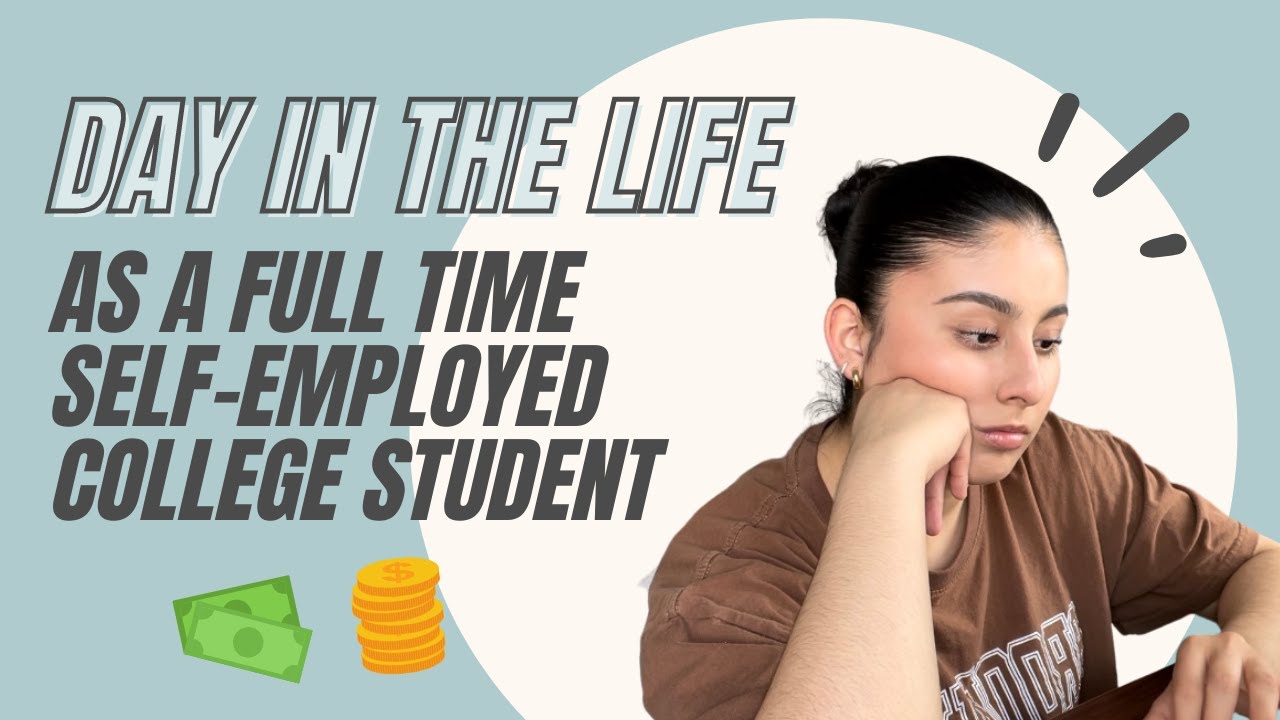 DAY IN THE LIFE OF A FULL TIME SELF EMPLOYED COLLEGE STUDENT | HOW I ...