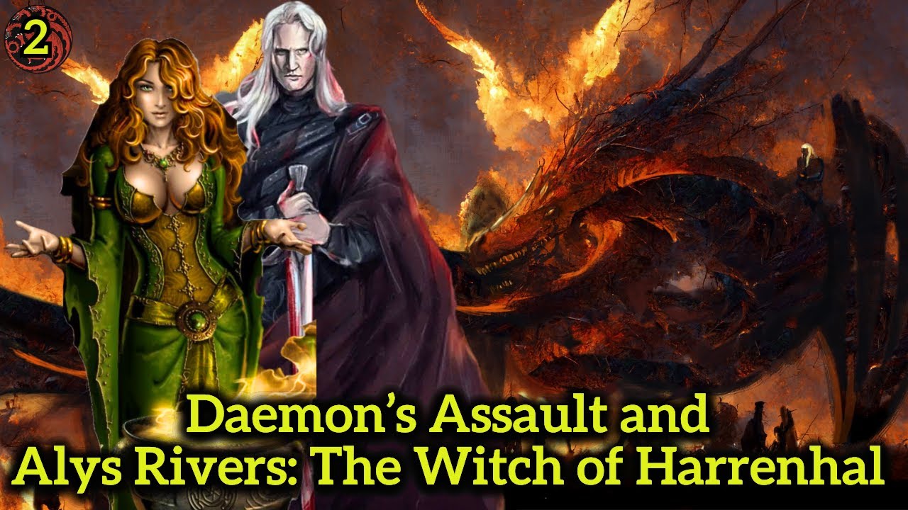 Daemon's Assault and Alys Rivers: The Witch of Harrenhal || House of ...