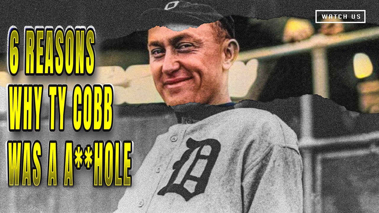 6 reasons why Ty Cobb was an A** hole - YouTube